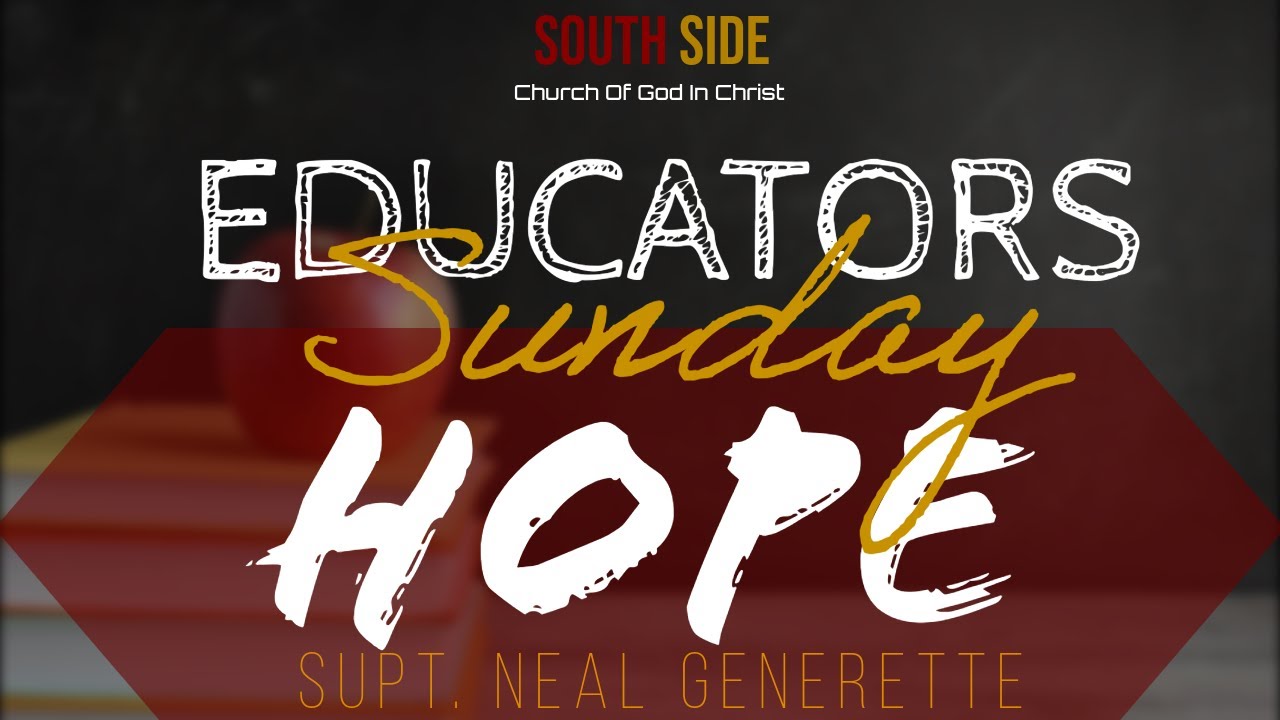HOPE | SUPT. NEAL GENERETTE | SOUTH SIDE COGIC - YouTube