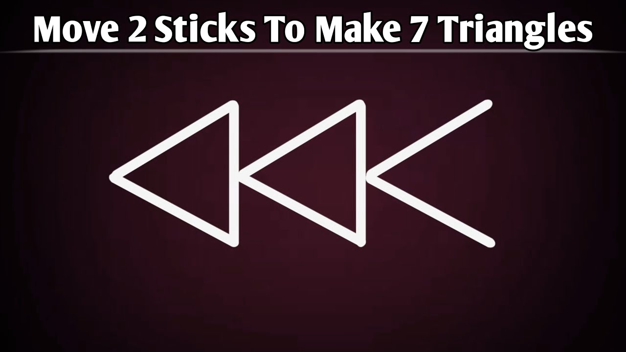 Move 2 Sticks To Make 7 Triangles | tricky puzzles | riddles ...