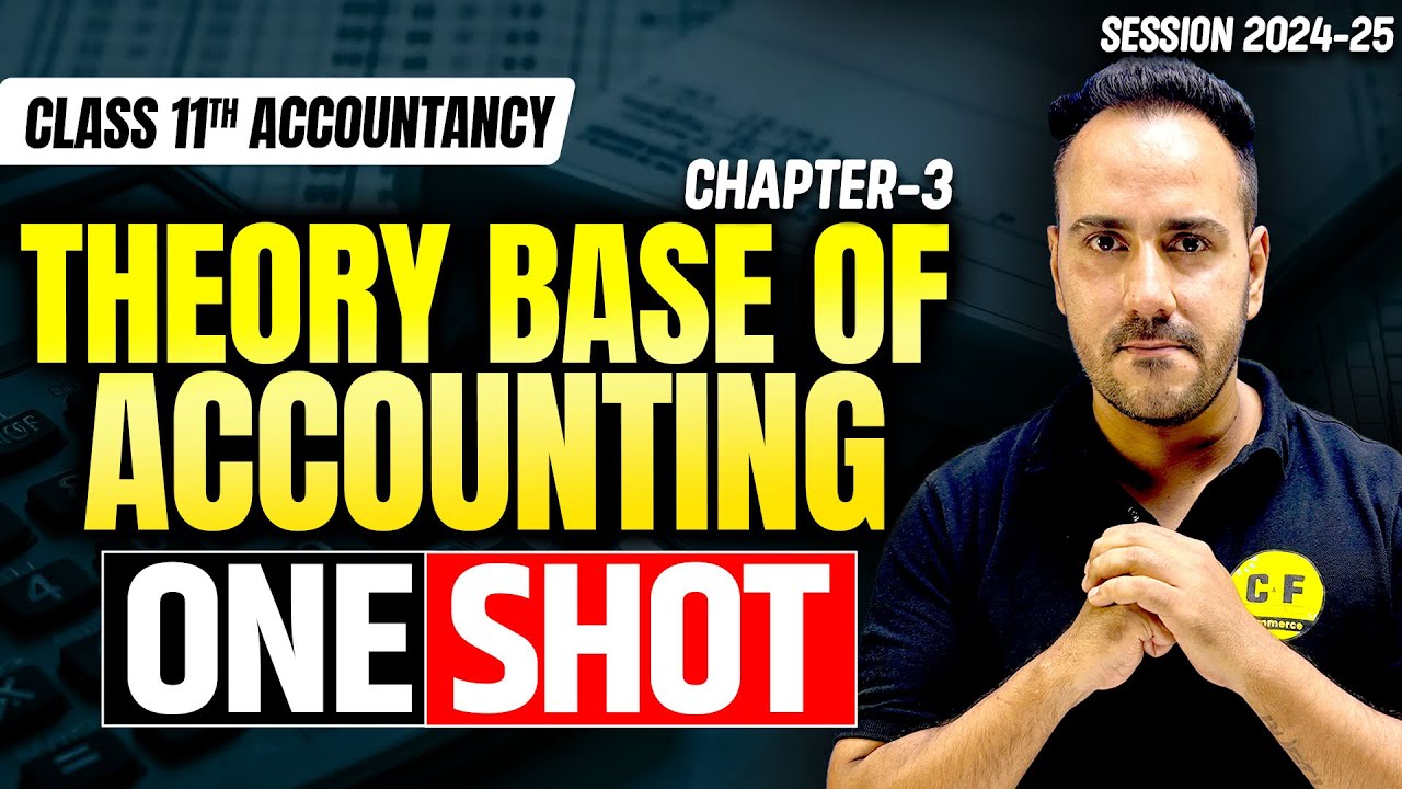 Theory Base of Accounting Class 11th ONE SHOT | Class 11 Commerce ...