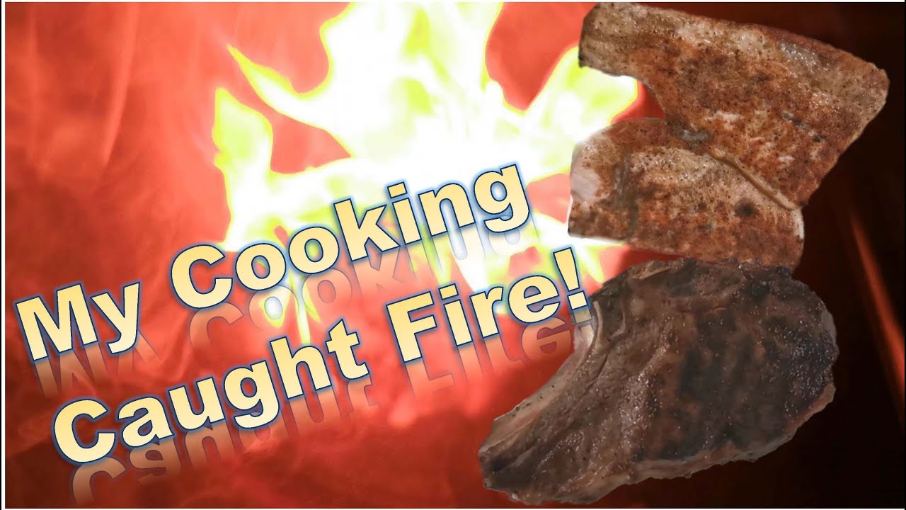 My Cooking Caught Fire!!! - YouTube