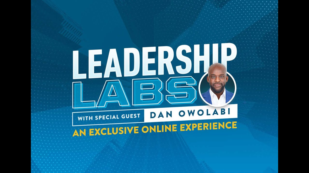 Leadership Labs Online Featuring Dan Owolabi - YouTube