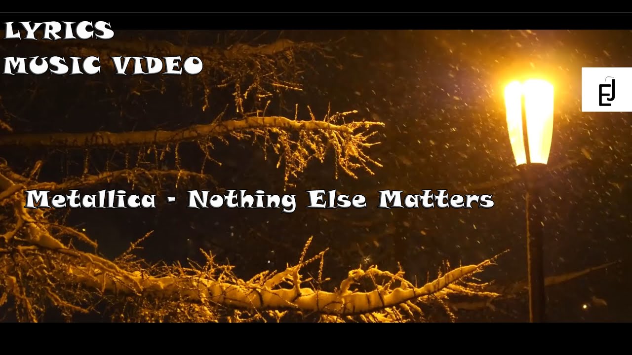 Metallica - Nothing Else Matters (Lyrics) - YouTube