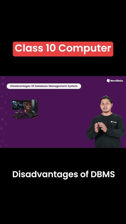 DBMS Disadvantages Full Guide | Class 10 Computer | How to get A+ on SEE 2082 Exam 🎯SEE Guide ...
