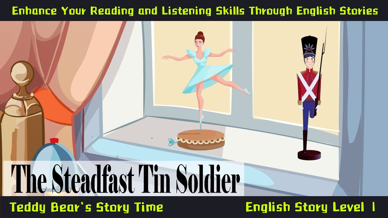The Steadfast Tin Soldier | Learn English Through Story - YouTube