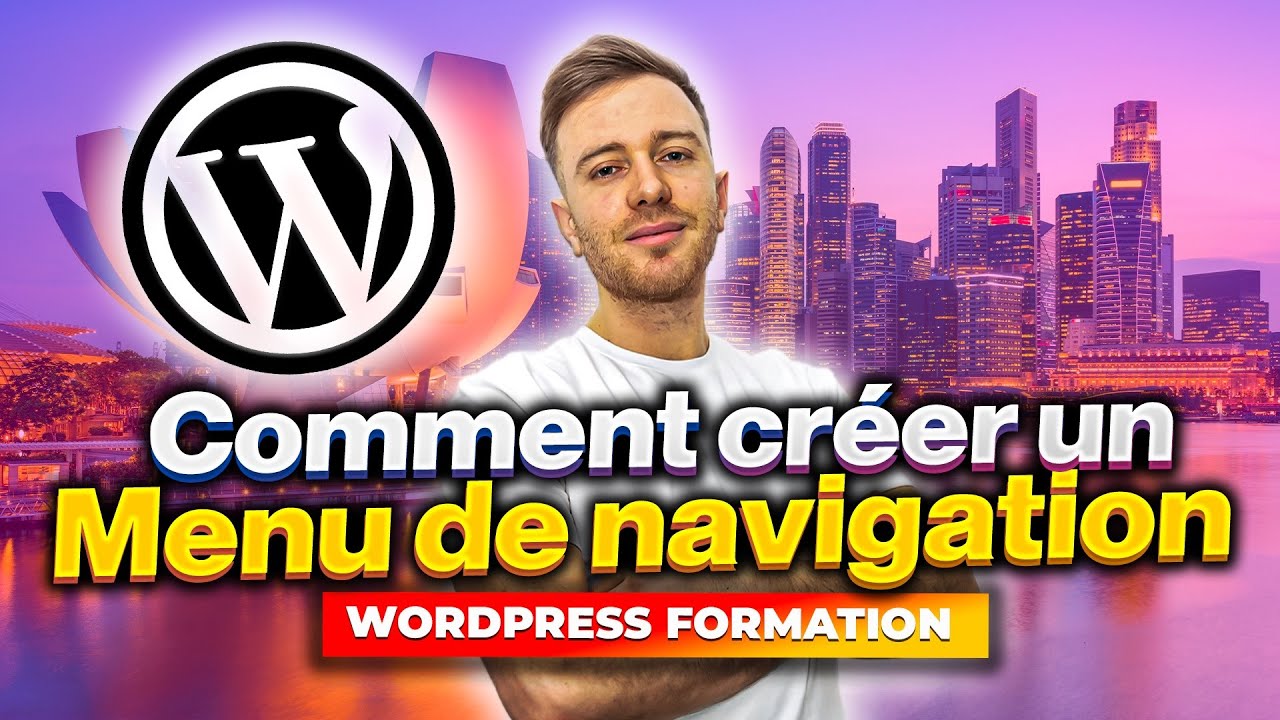 Maîtriser la Création de Menus de Navigation | Tutoriel WordPress ...