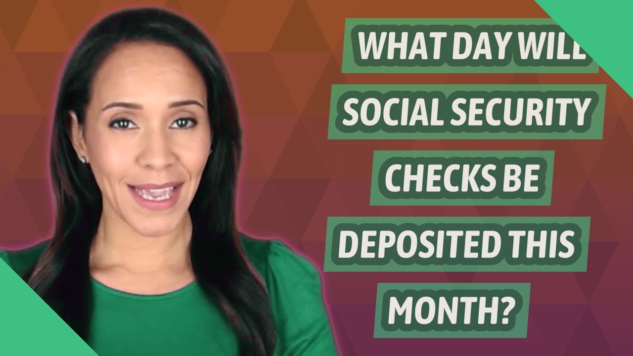 What Day Will Social Security Checks Be Deposited This Month YouTube what-day-will-social-security-checks-be-deposited-this-month-youtube