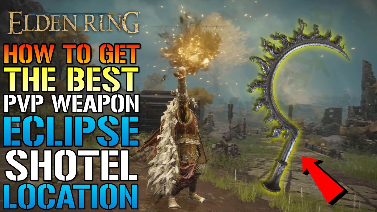 Elden Ring: ECLIPSE SHOTEL IS OP! How To Get The BEST PVP Weapon TODAY! (Location & Guide) - YouTube