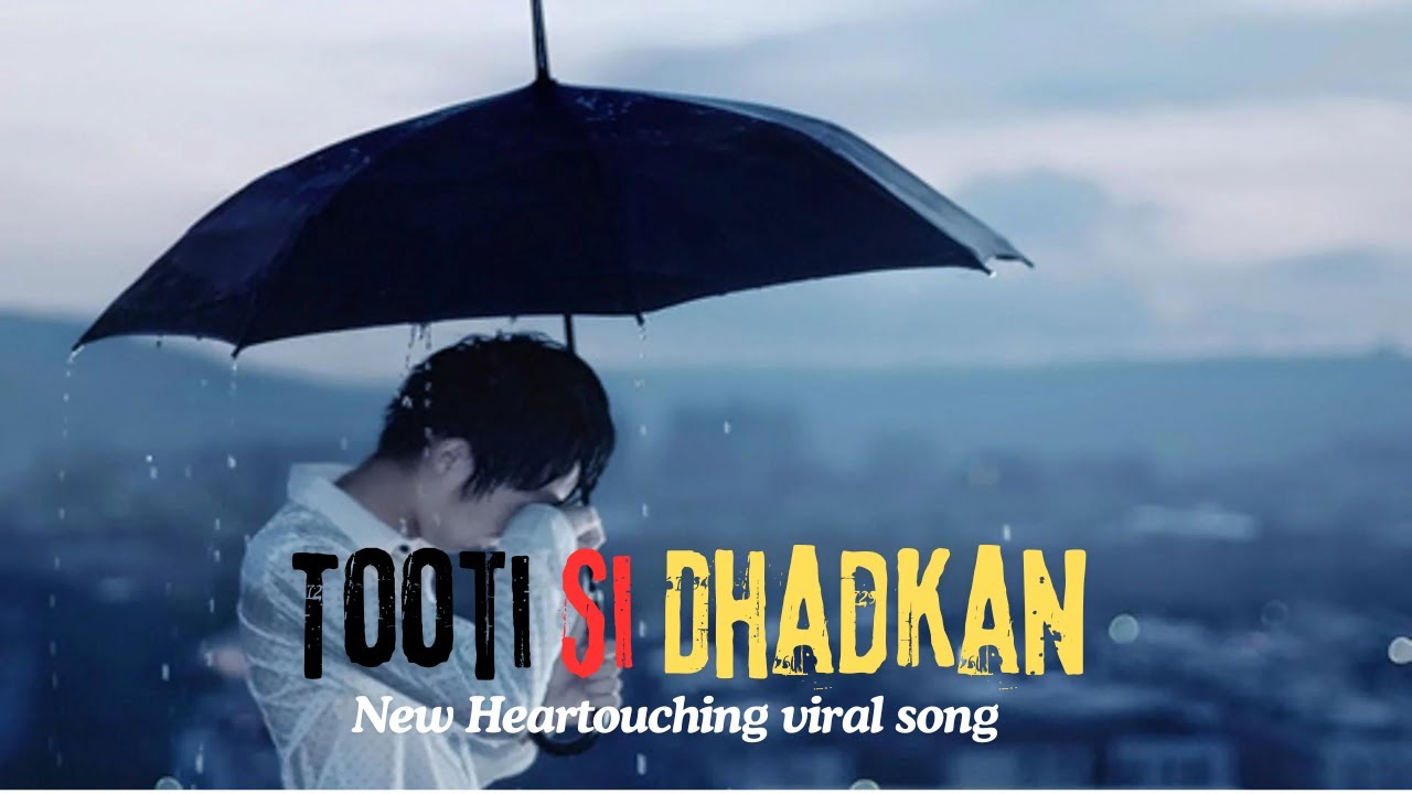 Tooti Si Dhadkan - Heart Touching Sad Hindi Song | Emotional Love Story ...
