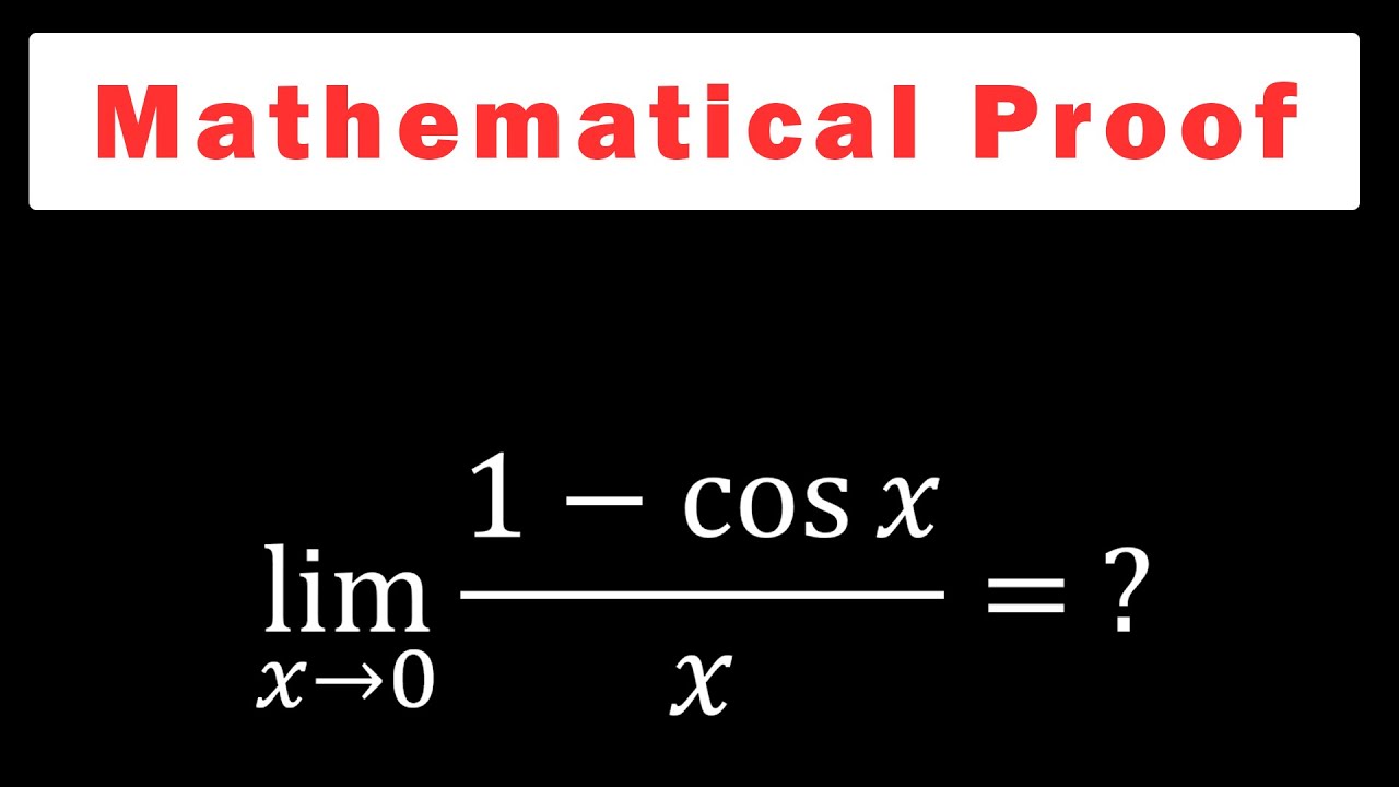 Proof Of The Limit 1 cosx x As X Approaches 0 YouTube