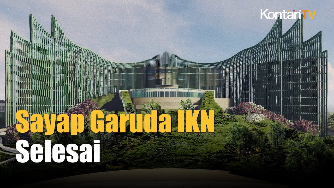 4.650 Bilah Sayap Garuda IKN Terpasang | Kontan News - YouTube