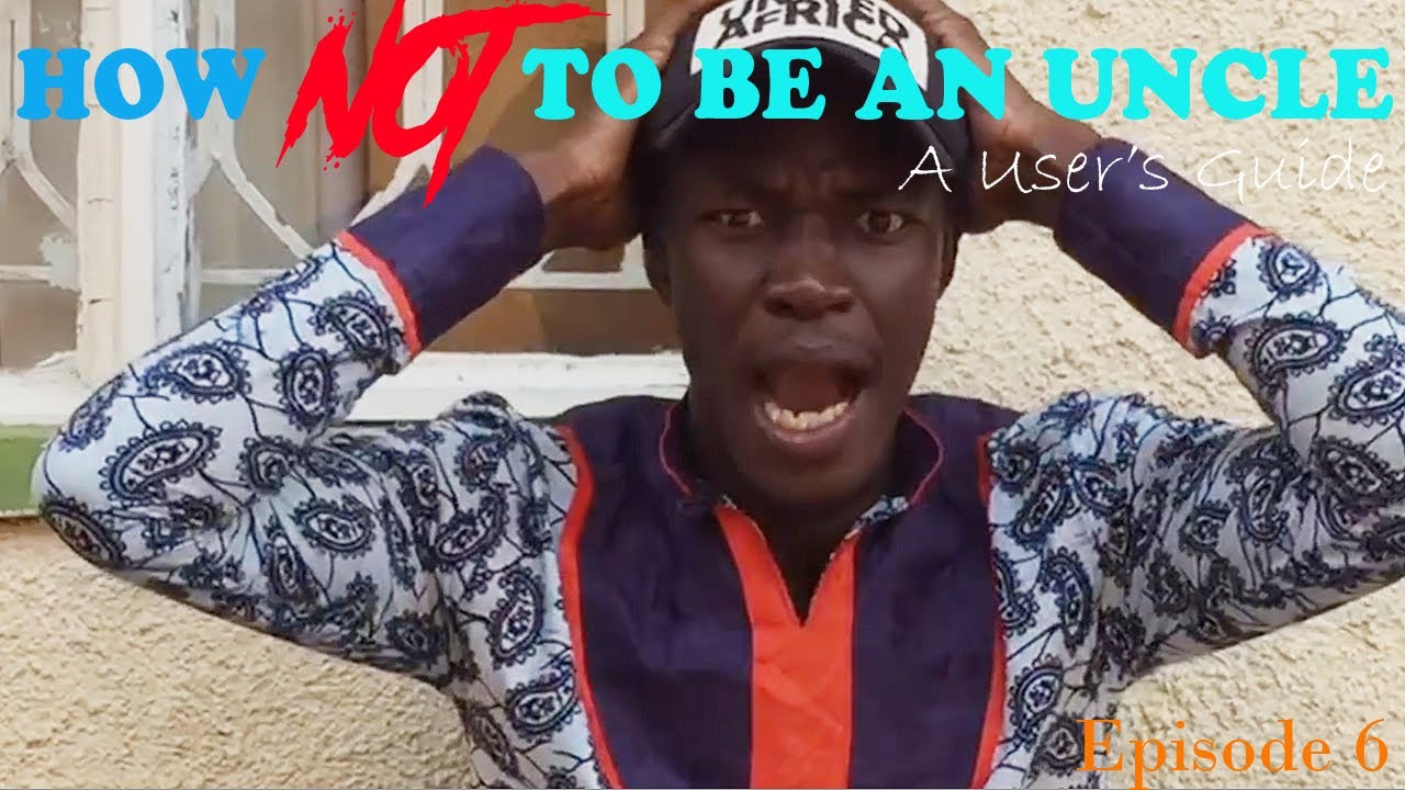 How Not To Be An Uncle = Episode 6 (Where is Caleb?) | Don Andre. Caleb ...