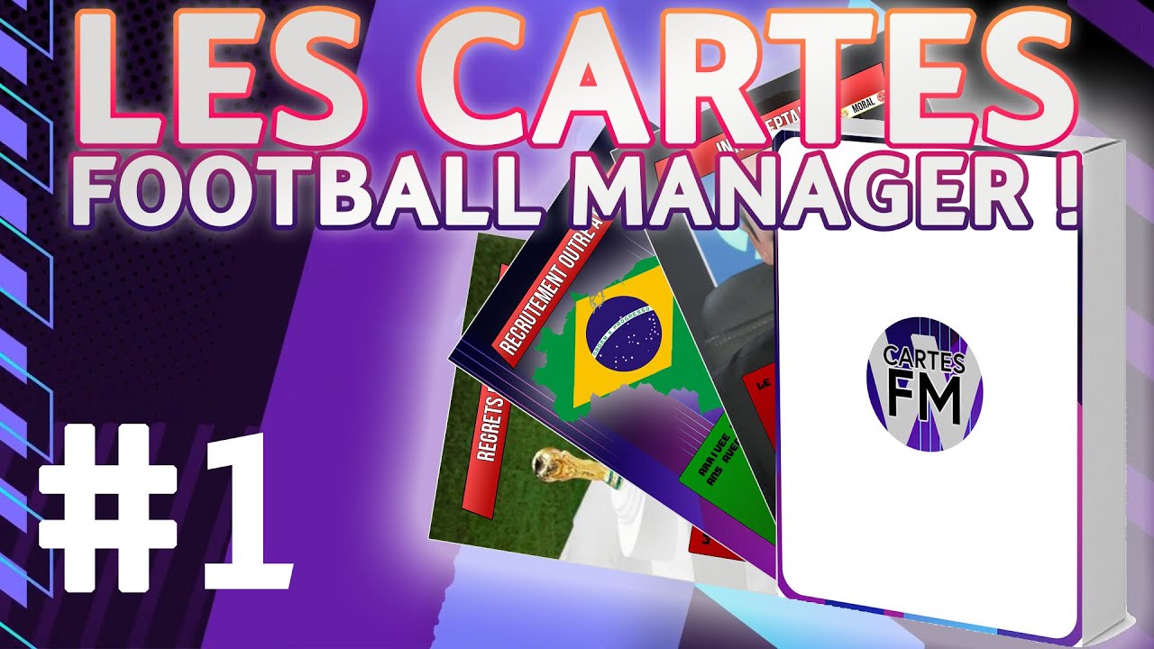 LE JEU DE CARTE FOOTBALL MANAGER ?!? 😮😮😮 #1 - YouTube