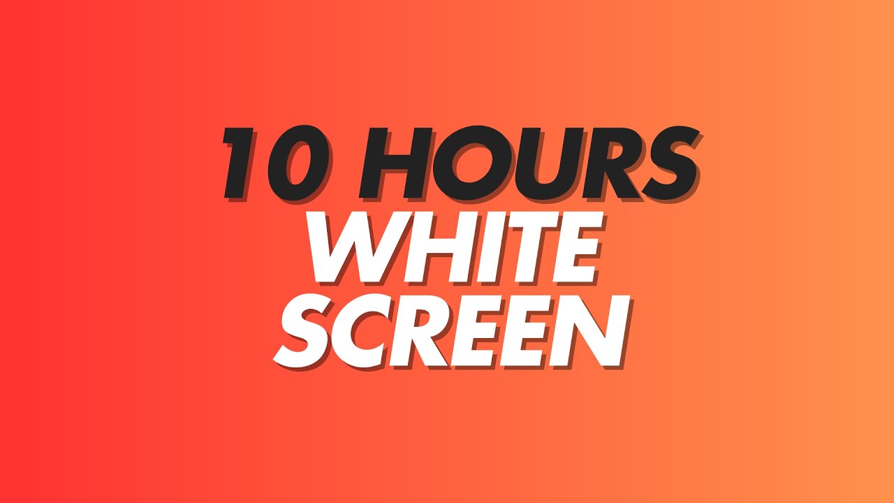 White Screen | 10 Hours of White Screen for Display Testing | Pure HD ...
