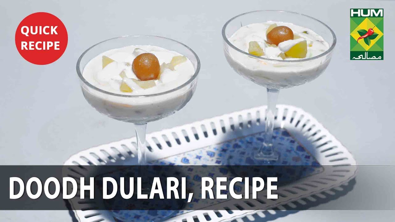 Doodh Dulari Amazing Recipe - Try it Now | Quick & Healthy Recipes ...