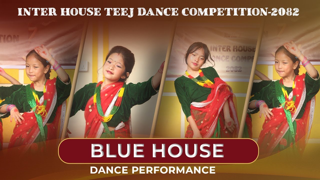 Blue House Dance Performance | Inter House Teej Dance 2082 | Golden ...