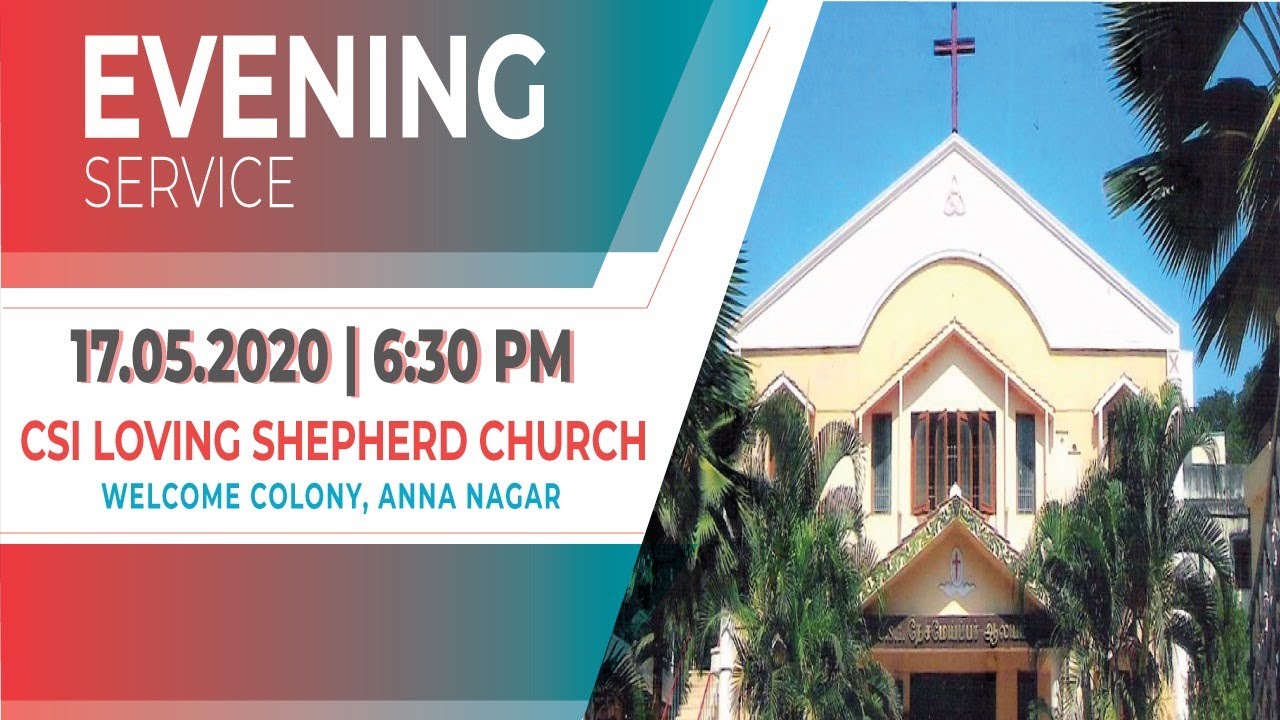 Evening Service | 17.05.2020 | CSI Loving Shepherd Church, Welcome ...