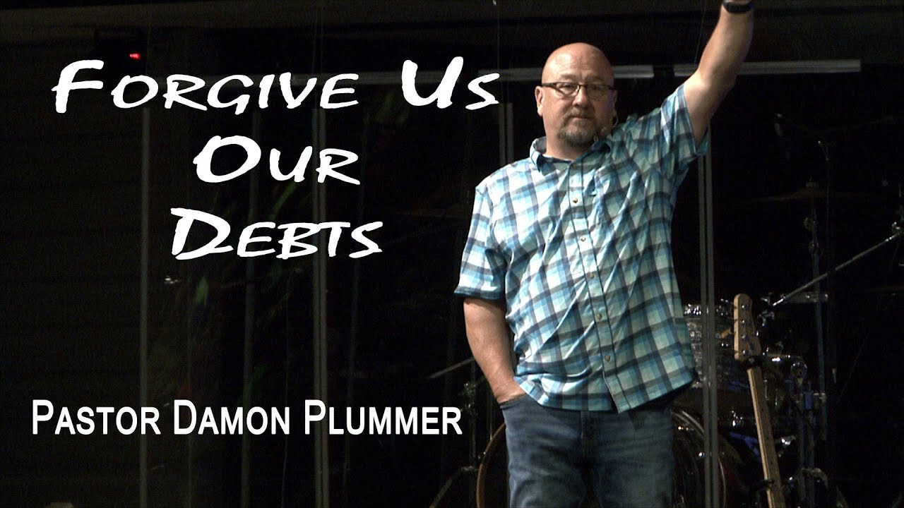 Forgive Us Our Debts | Hosanna FWC | Pastor Damon Plummer - YouTube