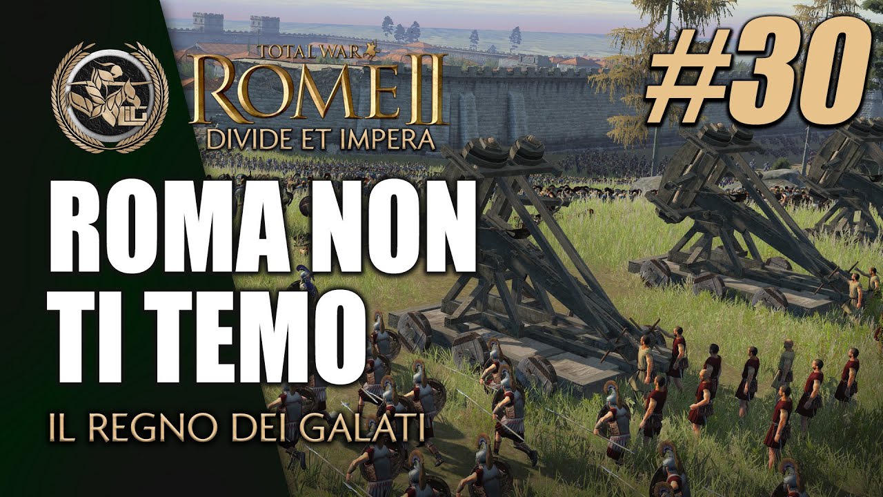 ROMA NON TI TEMO #30 Total War: Rome II [Campagna DEI Mod - Koinon ...