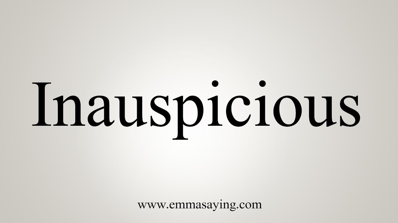 How To Say Inauspicious YouTube how-to-say-inauspicious-youtube