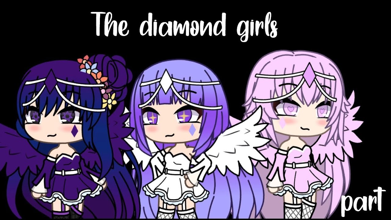 The Diamond Girls pt2 || GLMM - YouTube