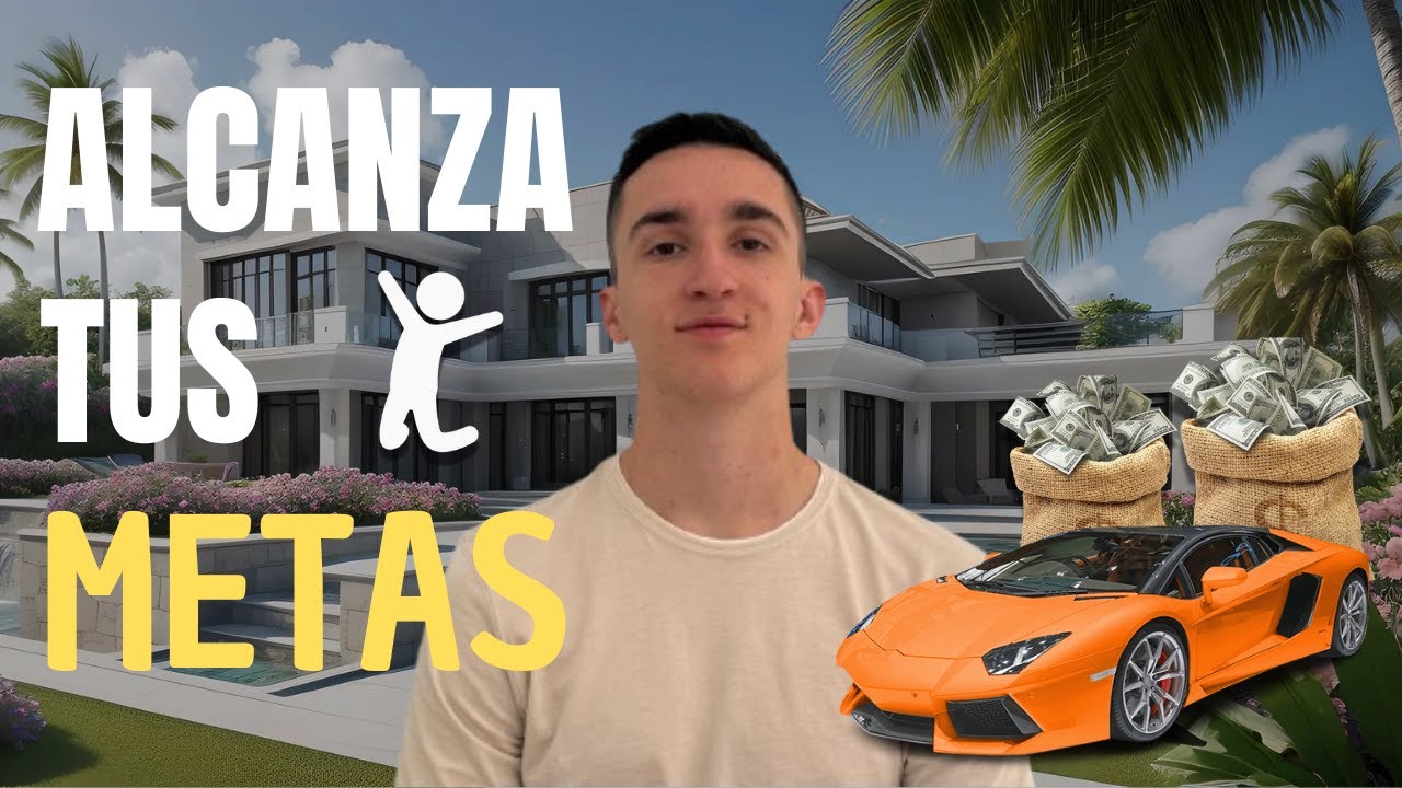 COMO CONSEGUIR TUS METAS | EL ÚNICO MÉTODO QUE FUNCIONA - YouTube