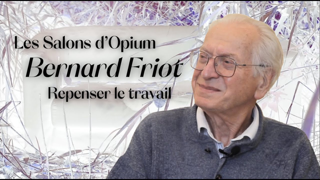 Les Salons d'Opium - Bernard Friot - Repenser le Travail - YouTube