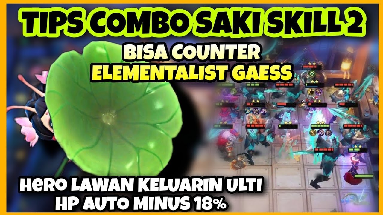 TIPS COMBO SAKI SKILL 2 COUNTER ELEMENTALIST || COMBO MAGIC CHESS ...