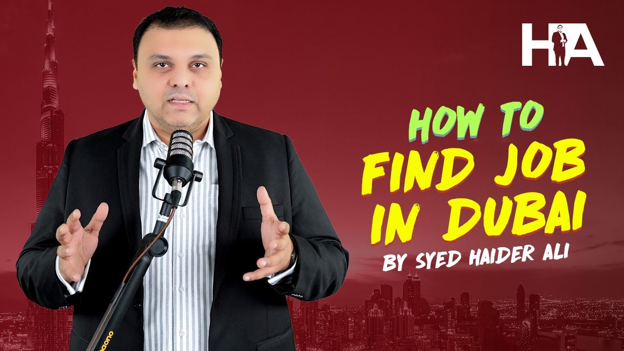 How to Find Job in Dubai | Syed Haider Ali - YouTube