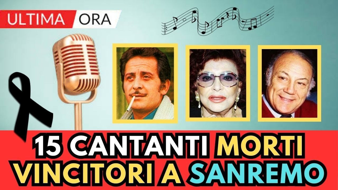 15 CANTANTI Famosi Italiani MORTI vincitori di SANREMO - YouTube