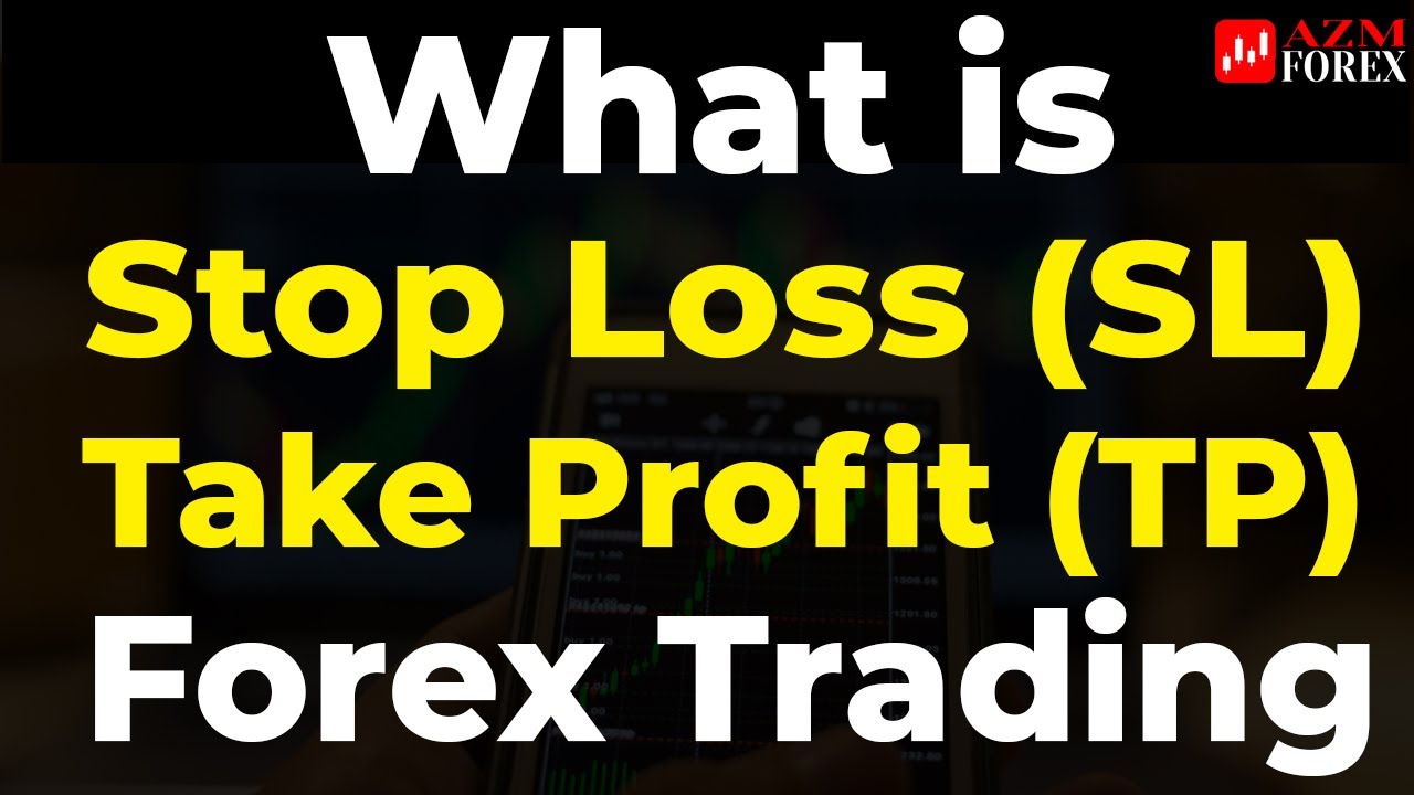 Stop Loss Take Profit- SL TP - Forex Trading for begginners - YouTube