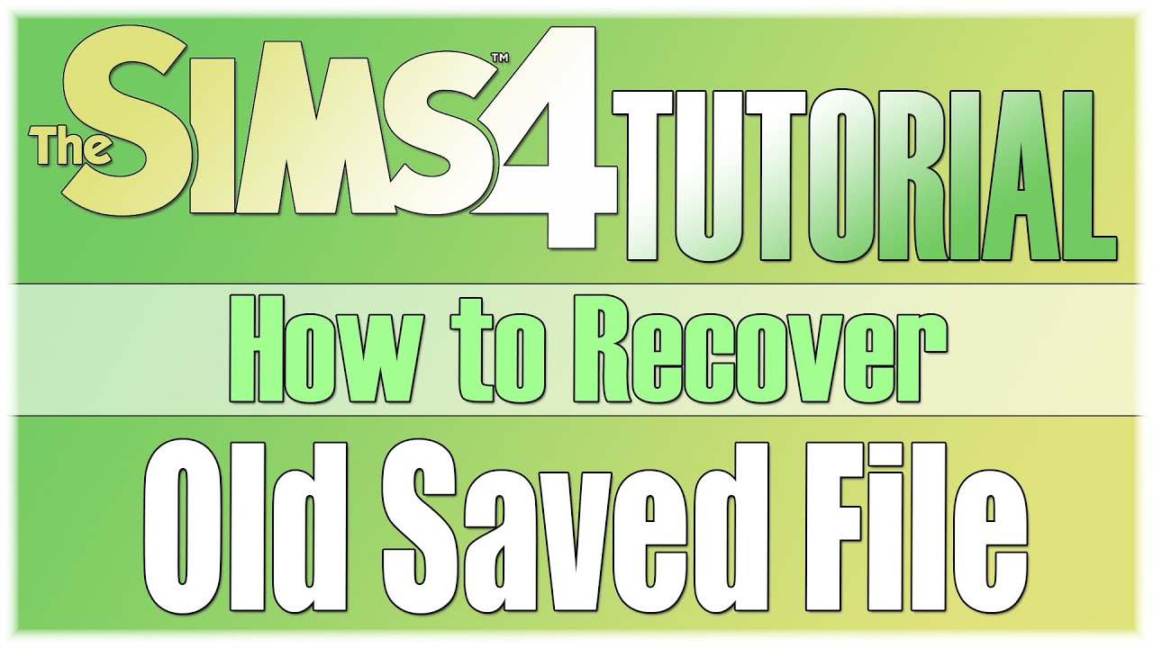 TS4 Tutorial: How to Recover/Backtrack Old Saved Files - YouTube
