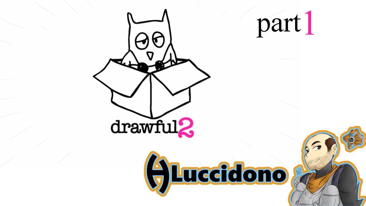 Drawful 2 Part 1 - YouTube