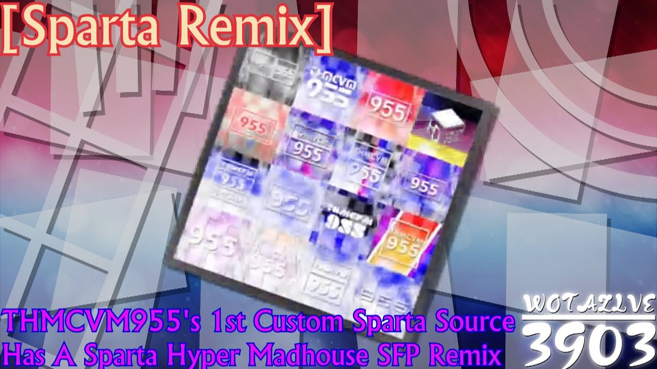 [Sparta Remix] THMCVM955's 1st Custom Sparta Source Has A Sparta Hyper ...