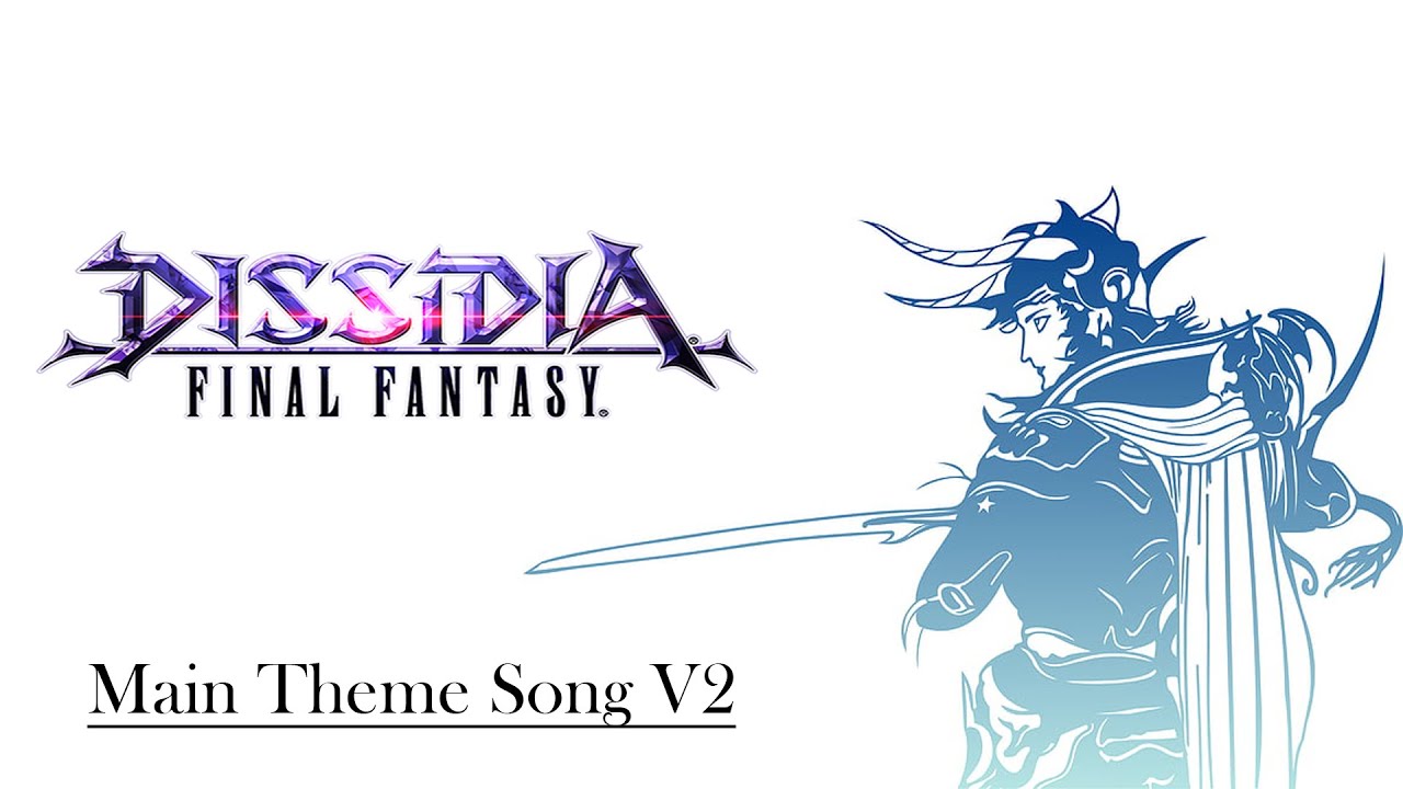 Final Fantasy Dissidia - Chill Main Theme OST - YouTube