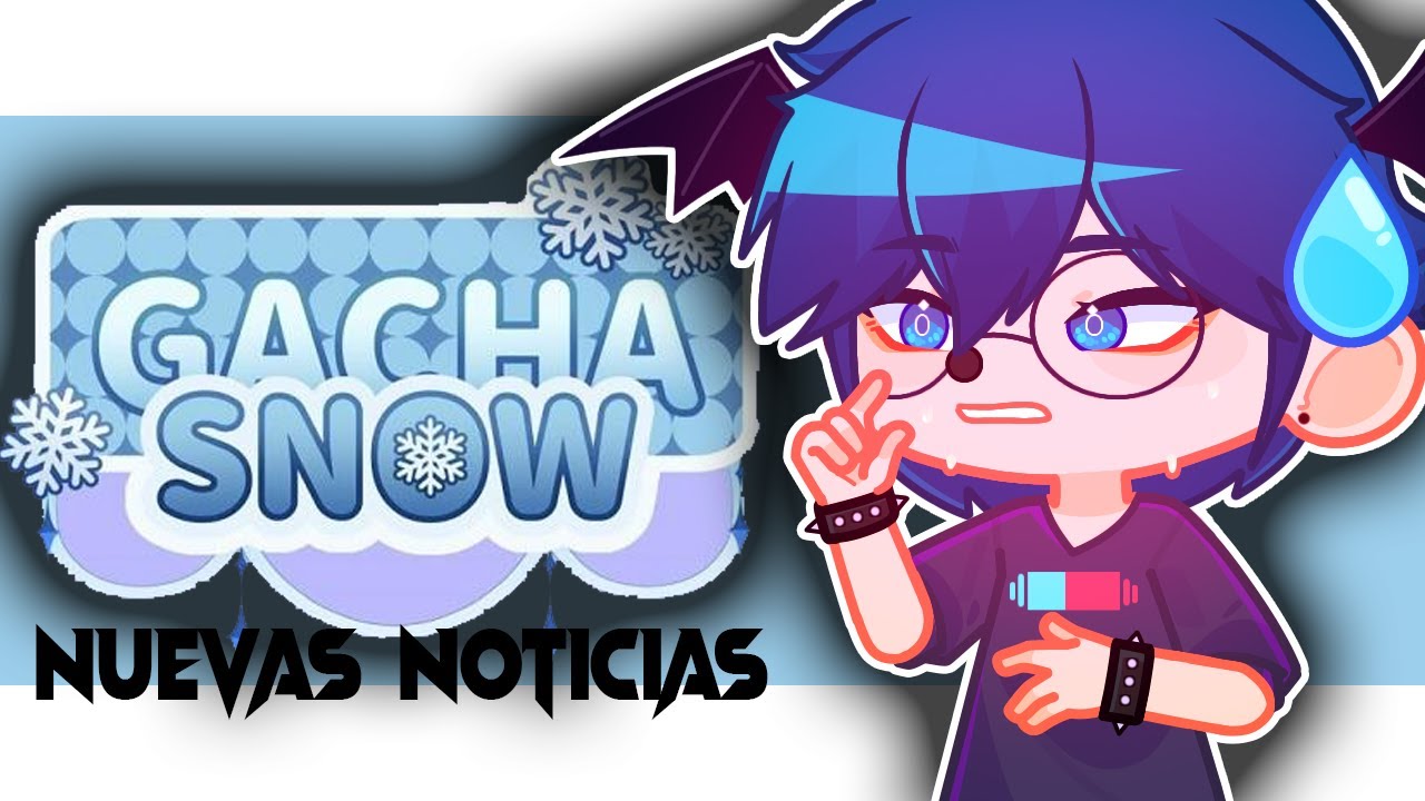 GACHA SNOW TIENE NUEVAS COSAS - YouTube