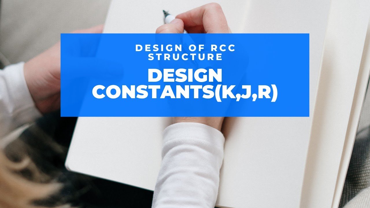 Design Constants in WSM(k,j,R) | Lecture 10 | Design of RCC Structures ...