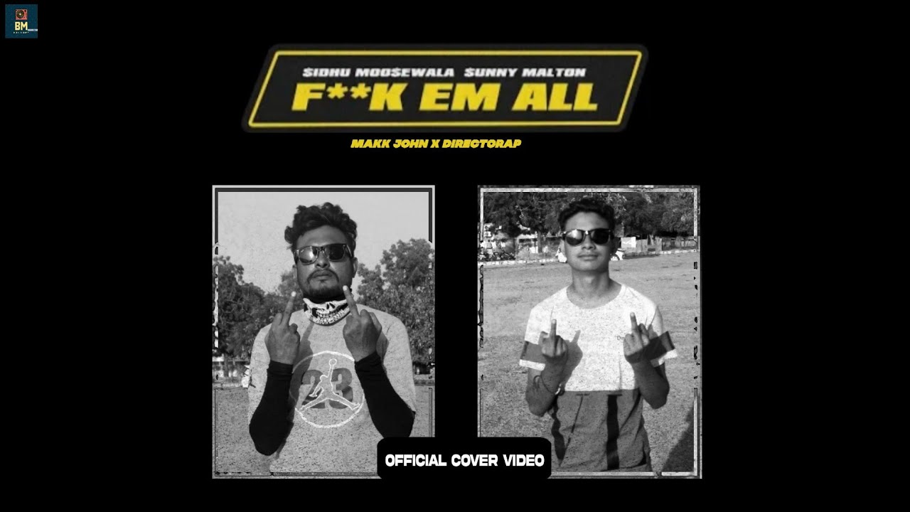 F**K Em All ( Official Cover Video ) Sidhu Moose Wala ft Sunny Malton ...