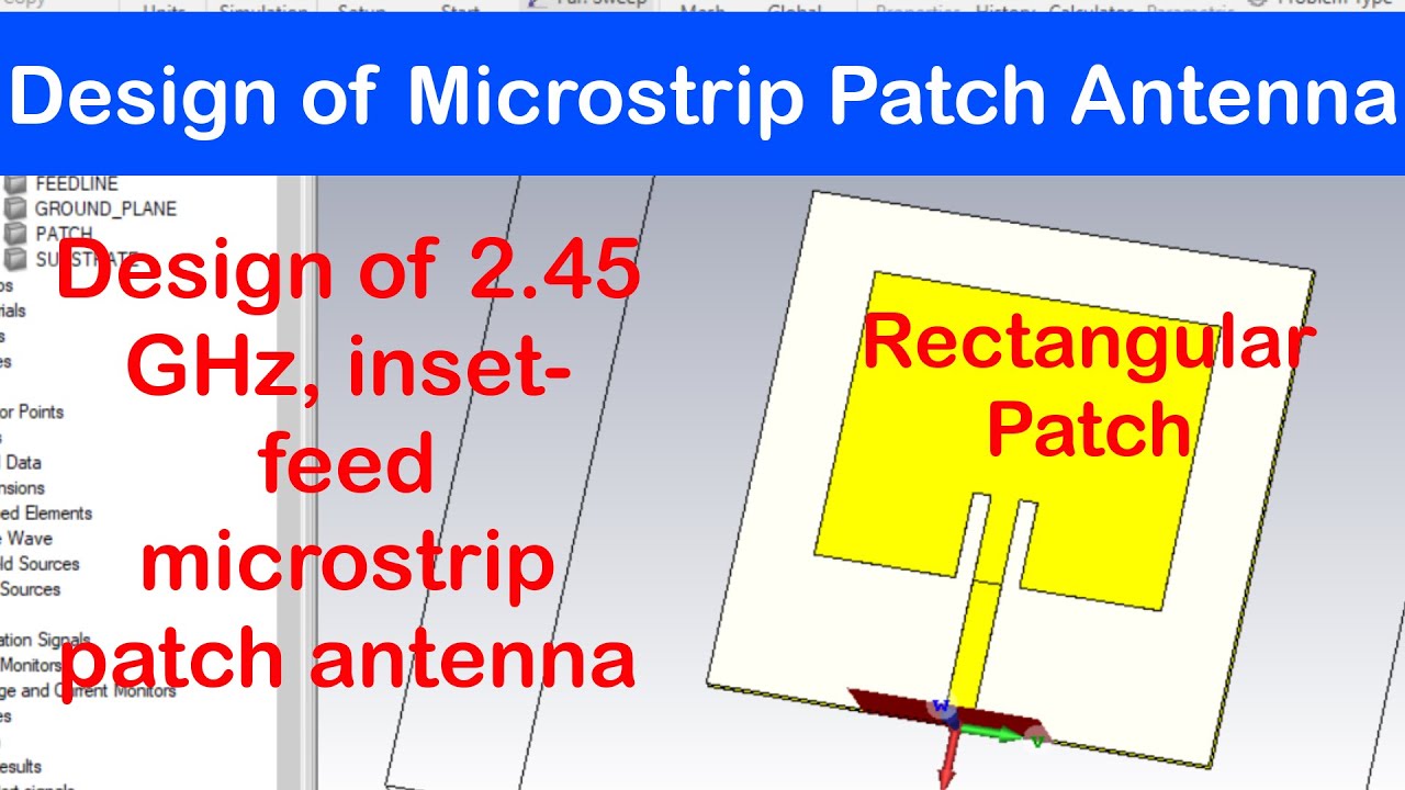 🟨 01 - Design and Simulation of Rectangular Patch Antenna at 2.45 GHz using CST Software - YouTube