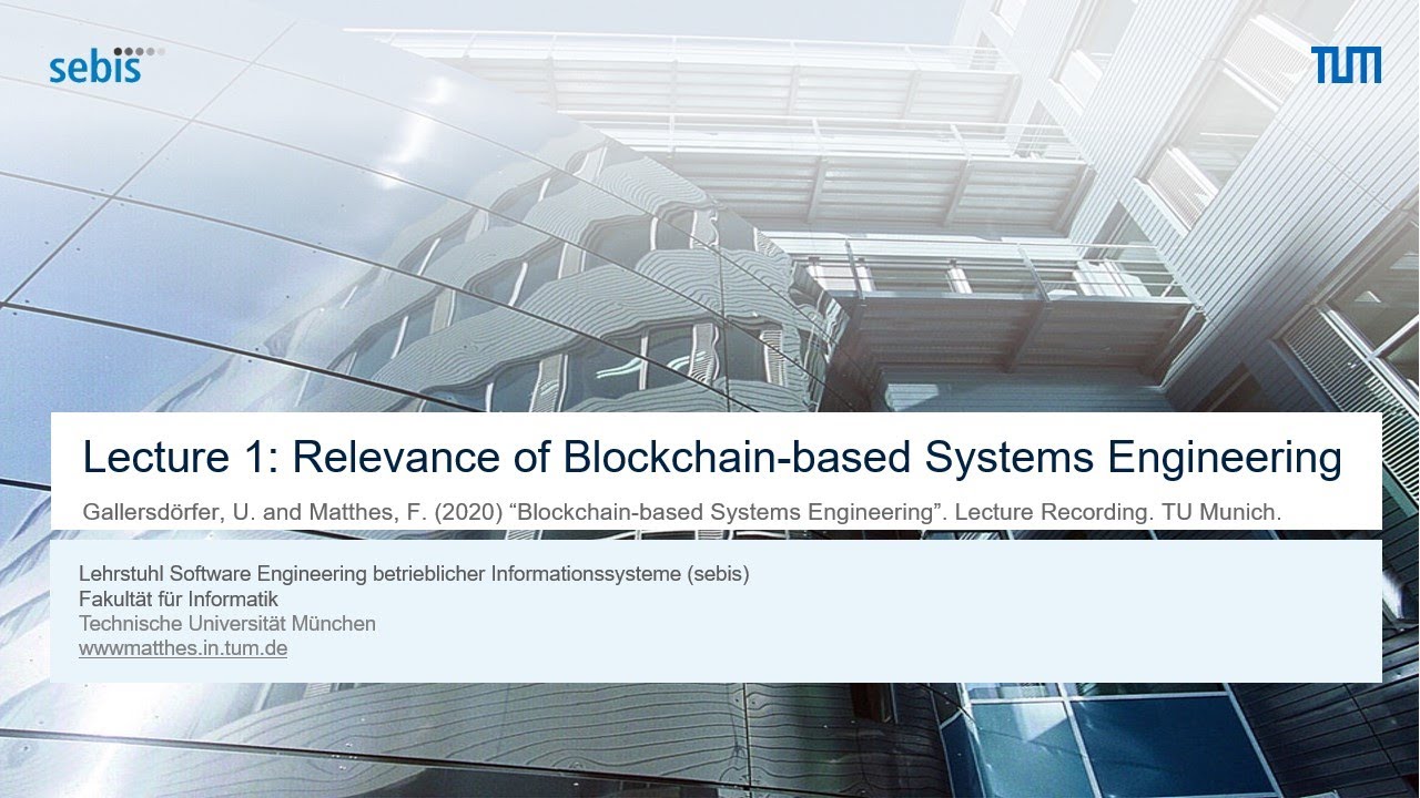 BBSE - Lecture 1: Relevance of Blockchain-based Systems Engineering - YouTube