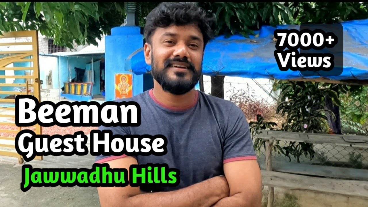 Beeman Guest House, Jamuna Marathur | Stay in Jawwadhu Hills ...