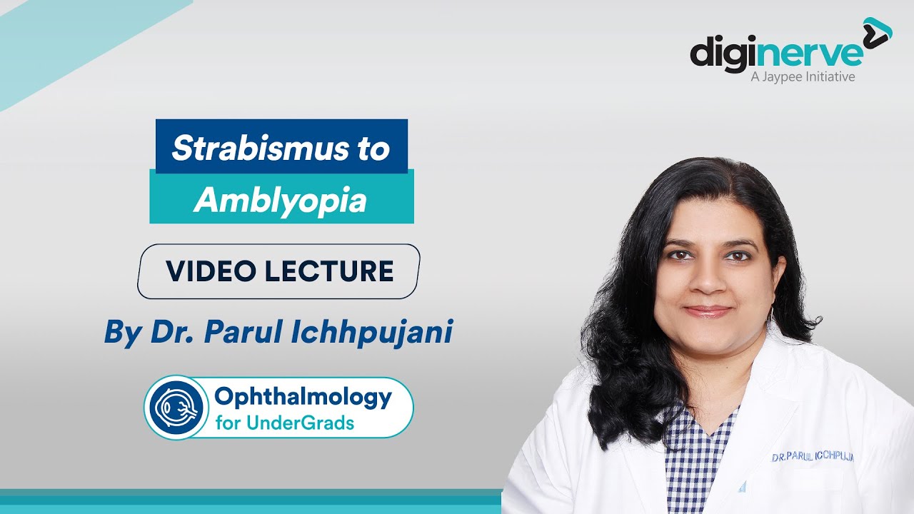 Lecture on "Strabismus to Amblyopia" by Dr. Parul Ichhpujani - YouTube