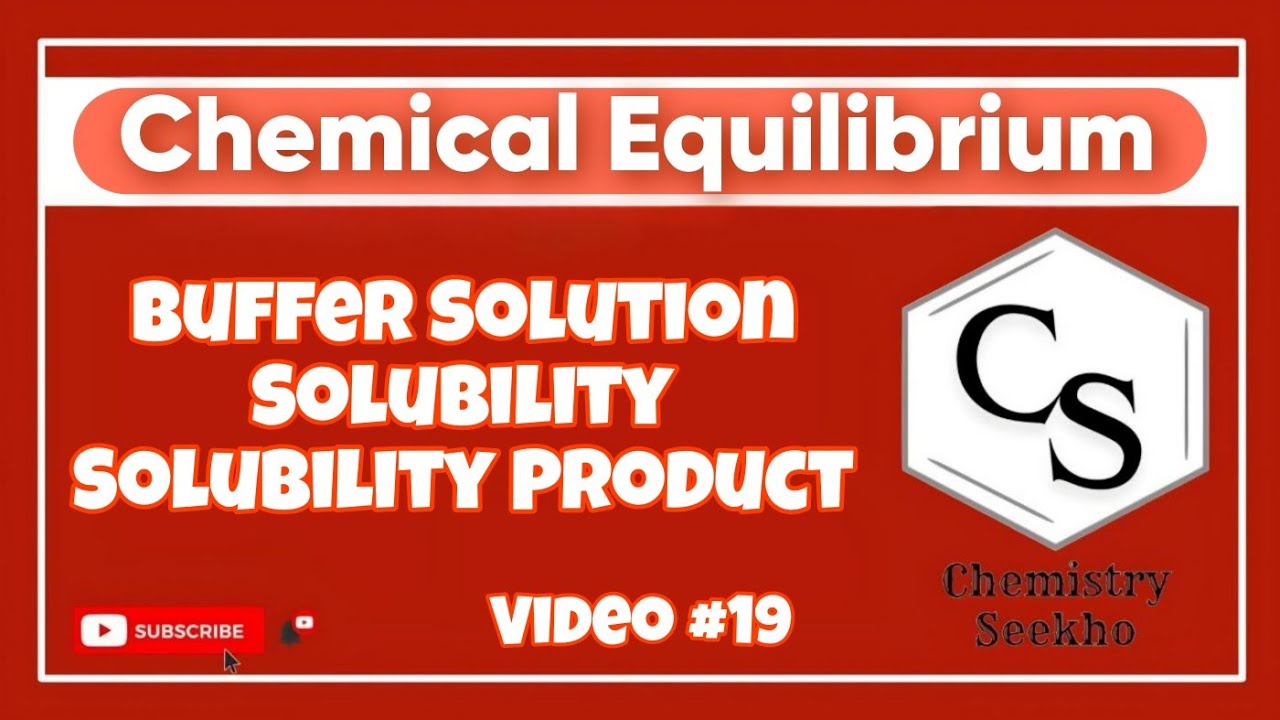 11 Ch 6 | Equilibrium #19 || Buffer Solution, Solubility #11thchemistry ...