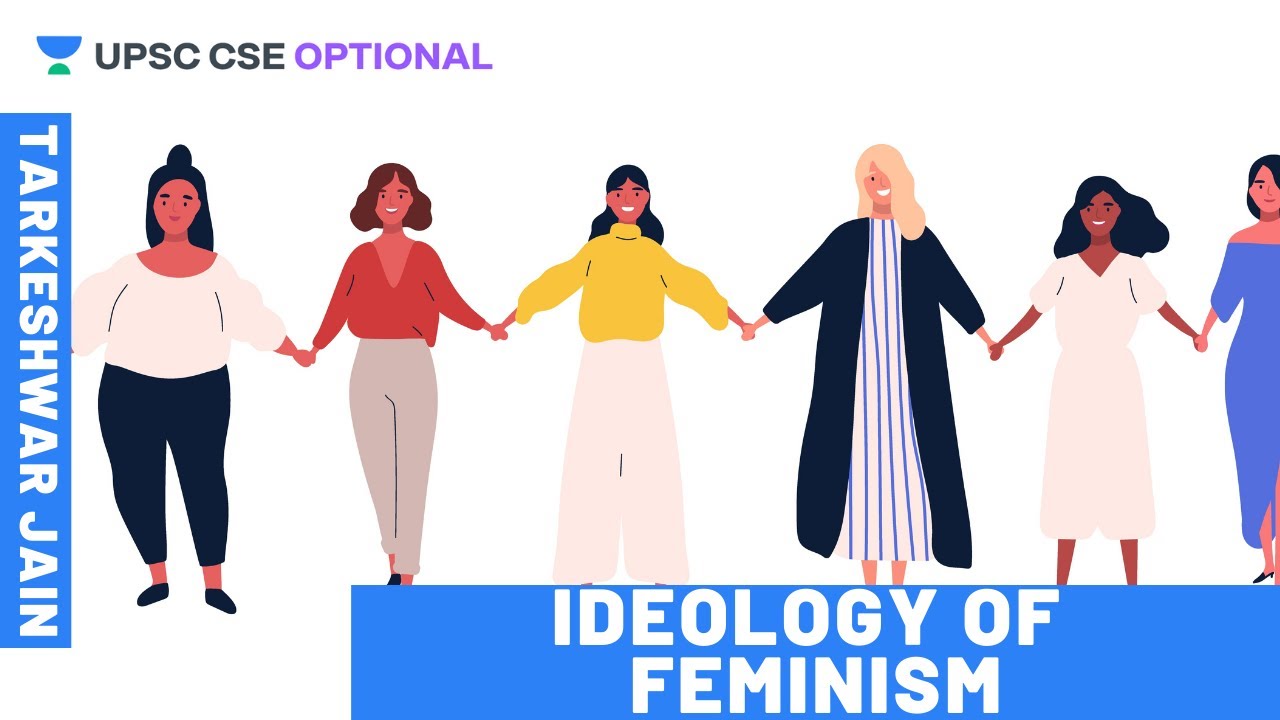 Feminism | Ideology | Crack UPSC CSE/IAS 2021 | Tarkeshwar Jain - YouTube