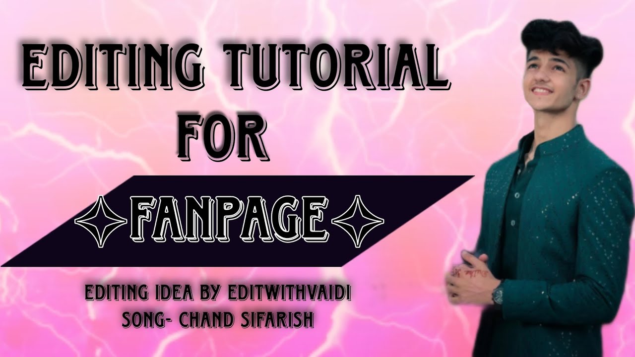 How to edit for fanpage/editing tutorial for fanpage/Tarun kinra ...