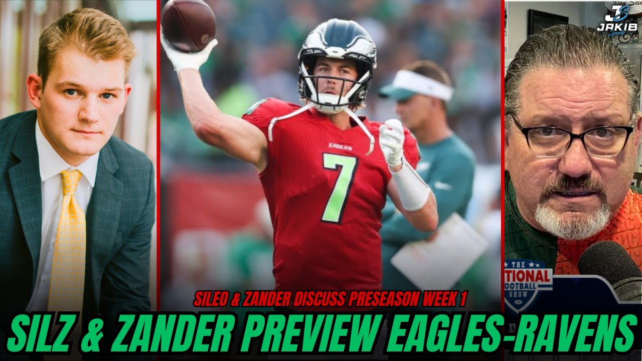 Dan Sileo & Zander Krause Preview Eagles vs. Ravens Preseason Game 1 ...
