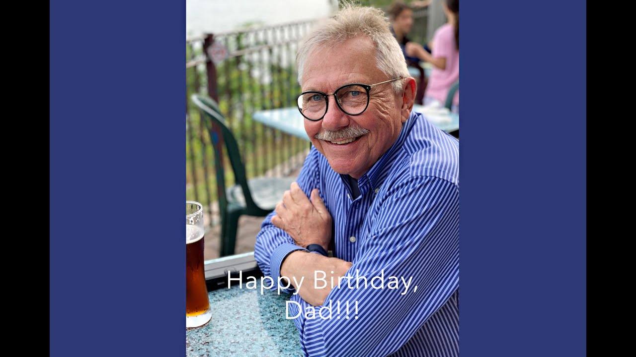 Dad's 68th Birthday Video - YouTube