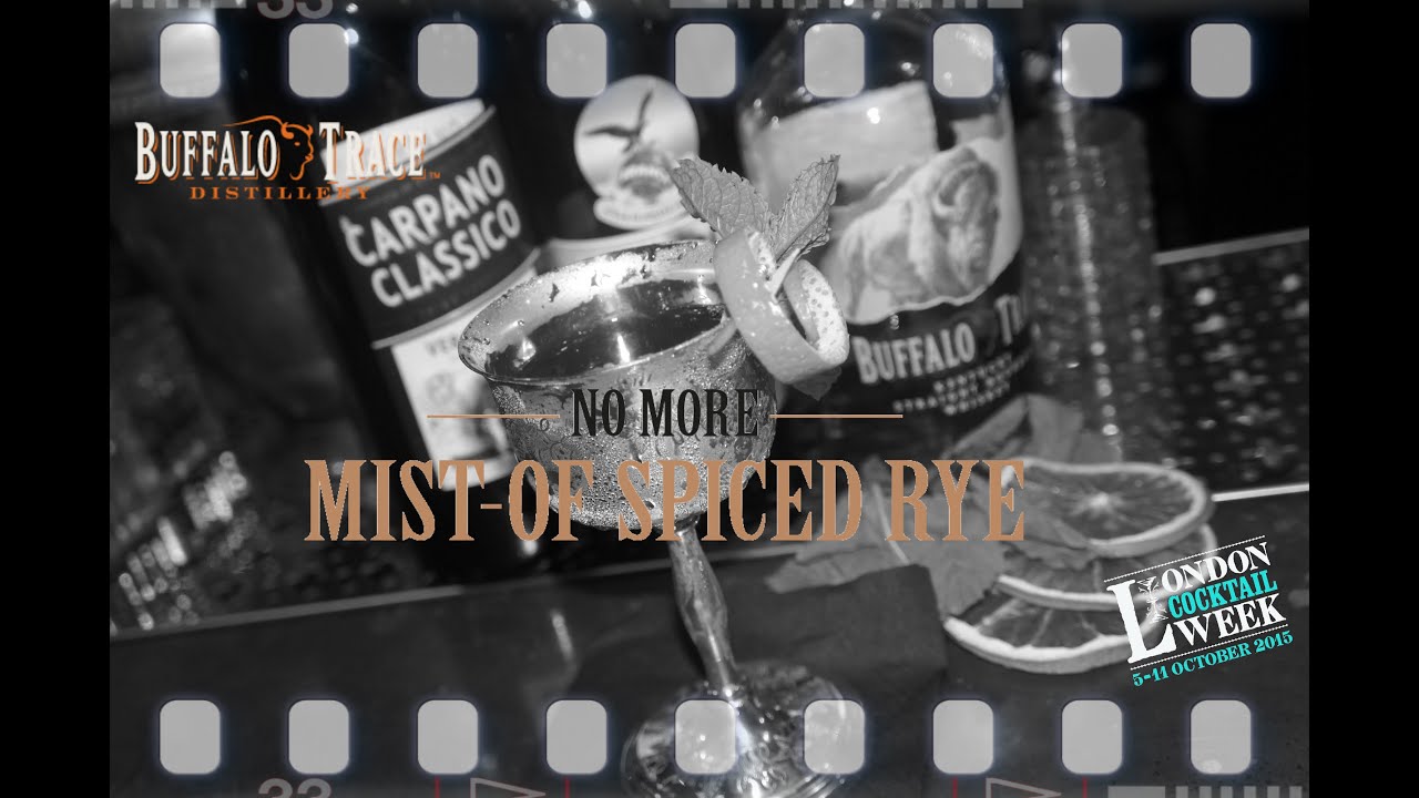 No More Mist-Of Spiced Rye - Cocktail By Buffalo Trace - YouTube