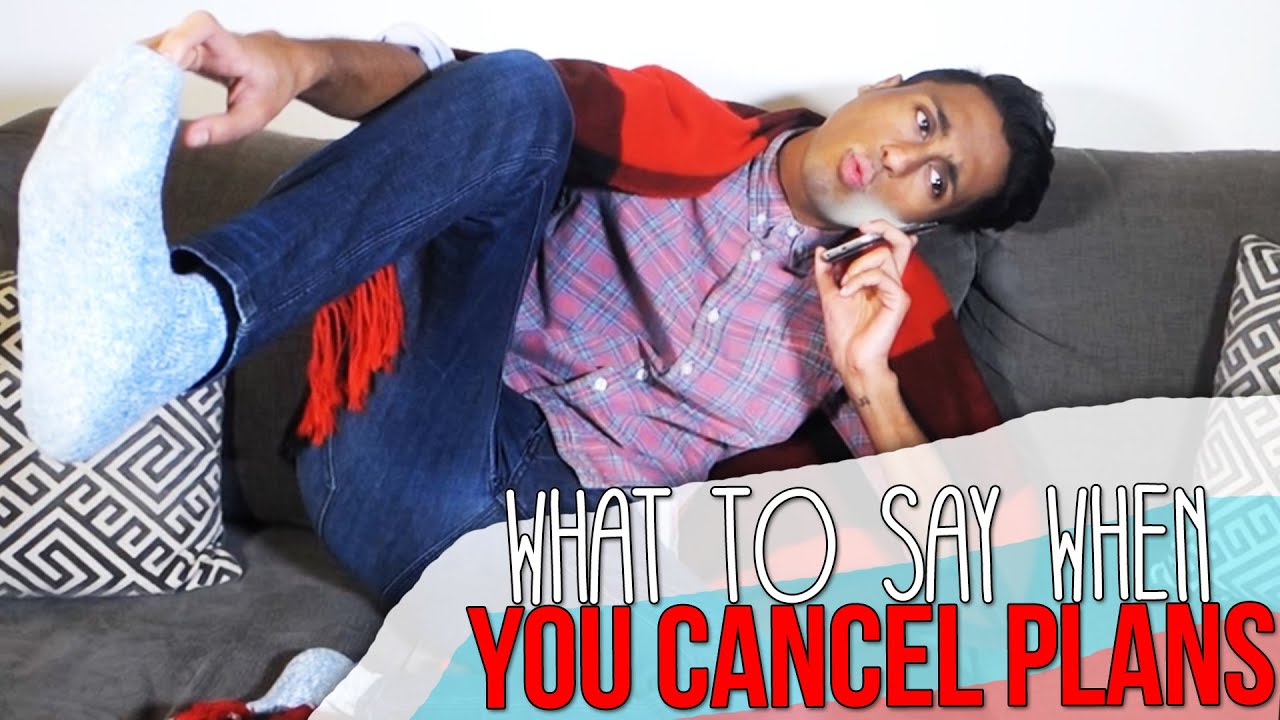 WHAT TO SAY WHEN YOU CANCEL PLANS | MARK SUKI - YouTube