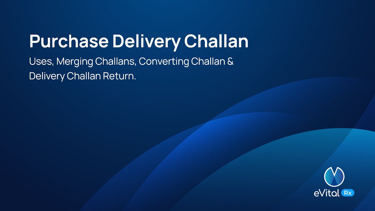 Purchase Delivery Challan-Uses, Merging Challans, Converting Challan ...