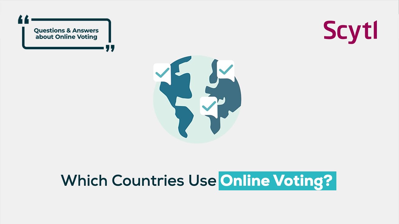 SCYTL Q&A · Which Countries Use Online Voting? - YouTube